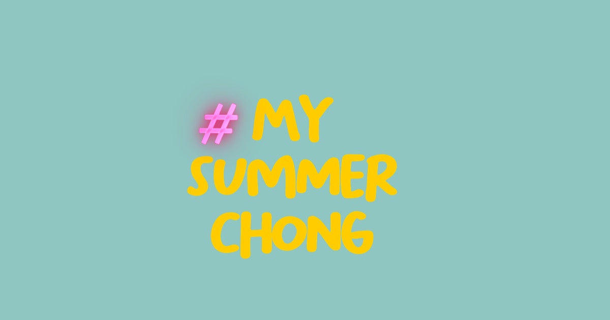 My Summer Chong 2022 – Daniel Chong